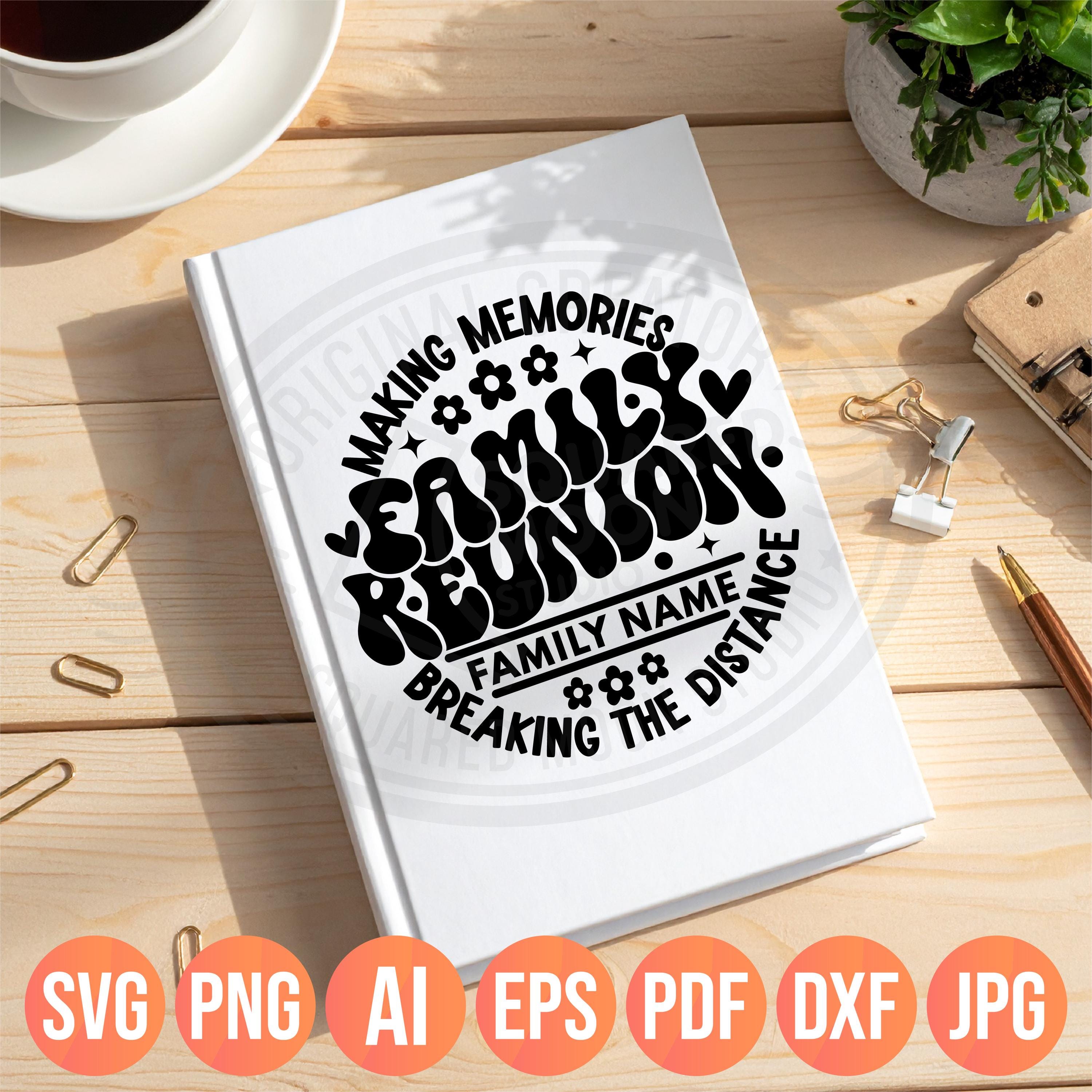 Family Reunion SVG PNG, Making Memories Breaking the Distance, Retro ...