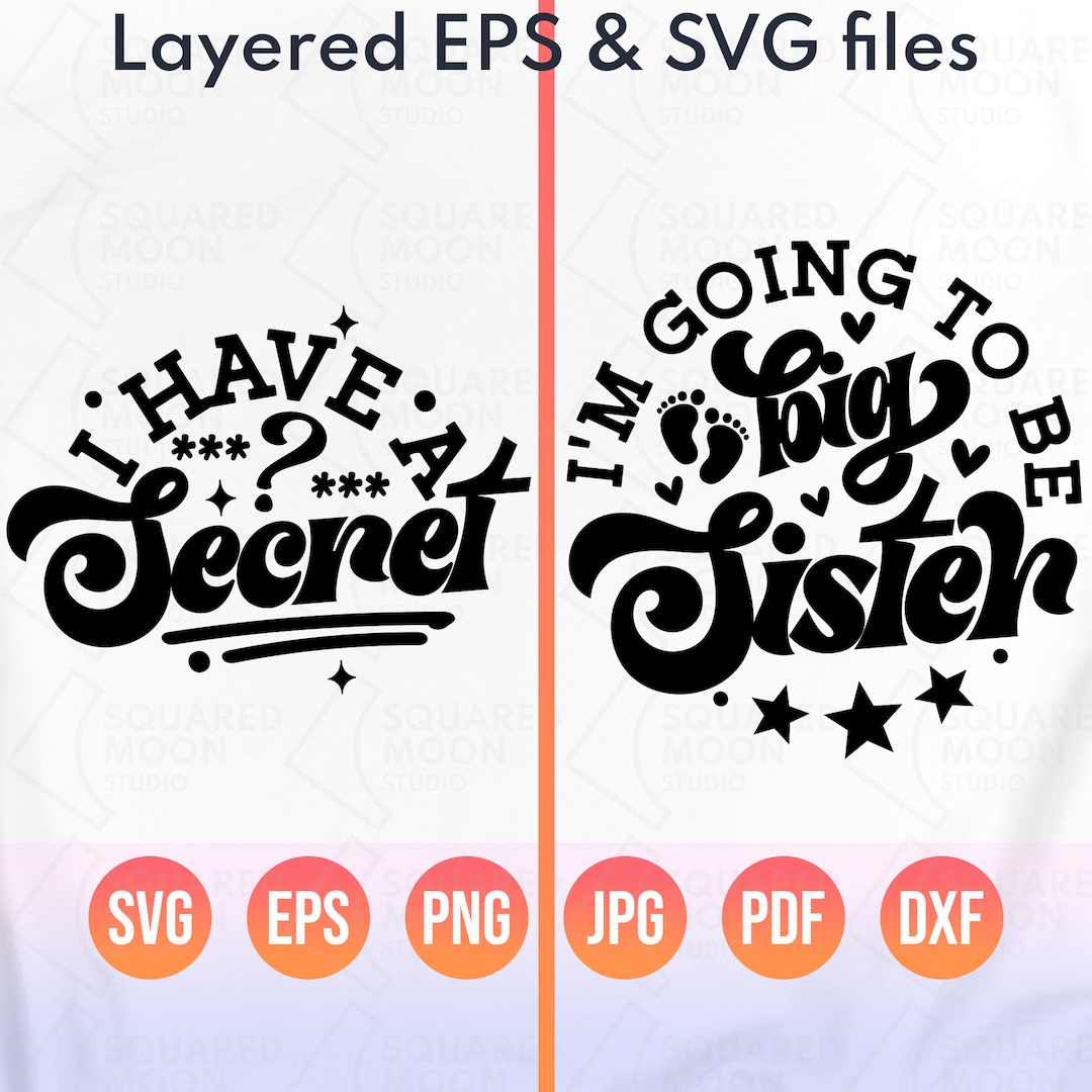 I Have A Secret I M Going To Be A Big Sister Svg Big Sister