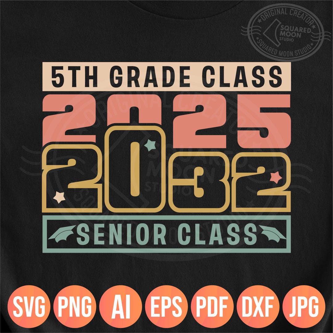 5th Grade Graduation Svg Png, Senior Class of 2032 Png, Distressed 2025 ...