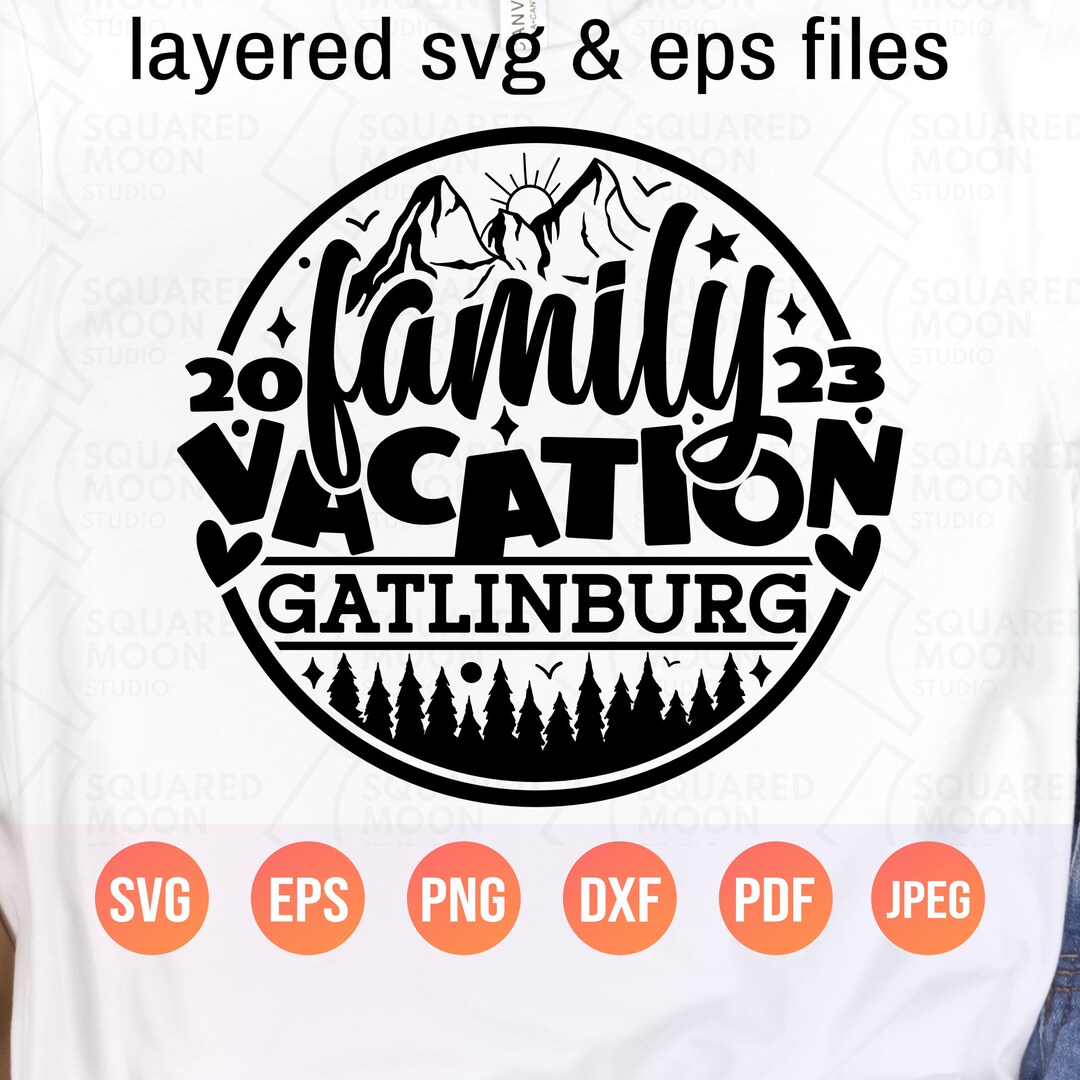 Gatlinburg Family Vacation 2023 Svg Png Tennessee Mountain Family Trip ...