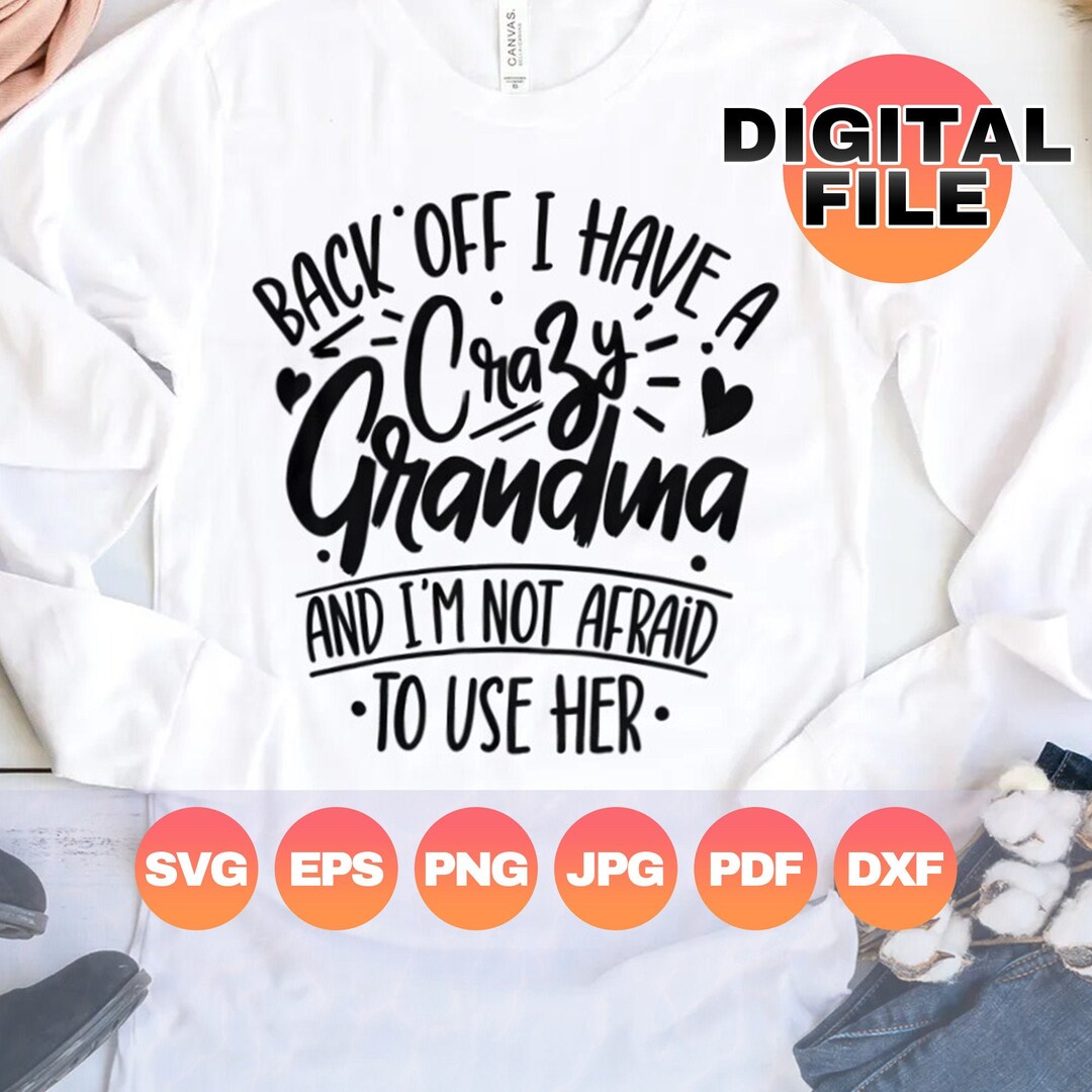 Crazy Grandma SVG PNG: Funny Gift, Cricut Files (digital Download) - Etsy