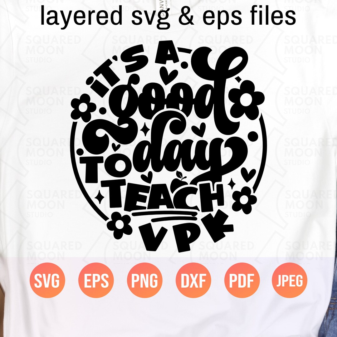 It's a Good Day to Teach VPK Svg Png Voluntary Prekindergarten Teacher ...