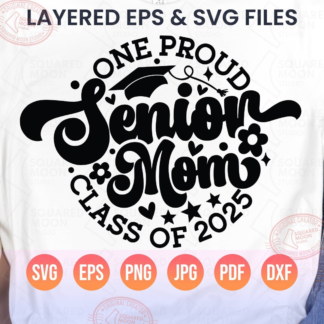 One Proud Senior Mom Svg Png, Class of 2025 Svg, Graduation Mom Png Gift, Back to School Svg ...