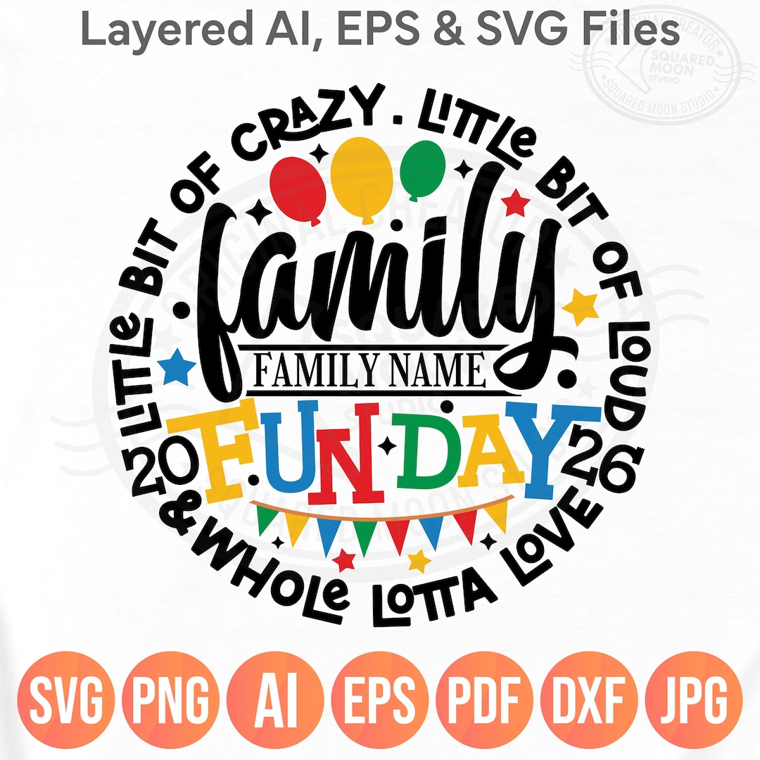 Family Fun Day 2026 SVG PNG: Little Bit of Crazy Little Bit Loud Whole ...