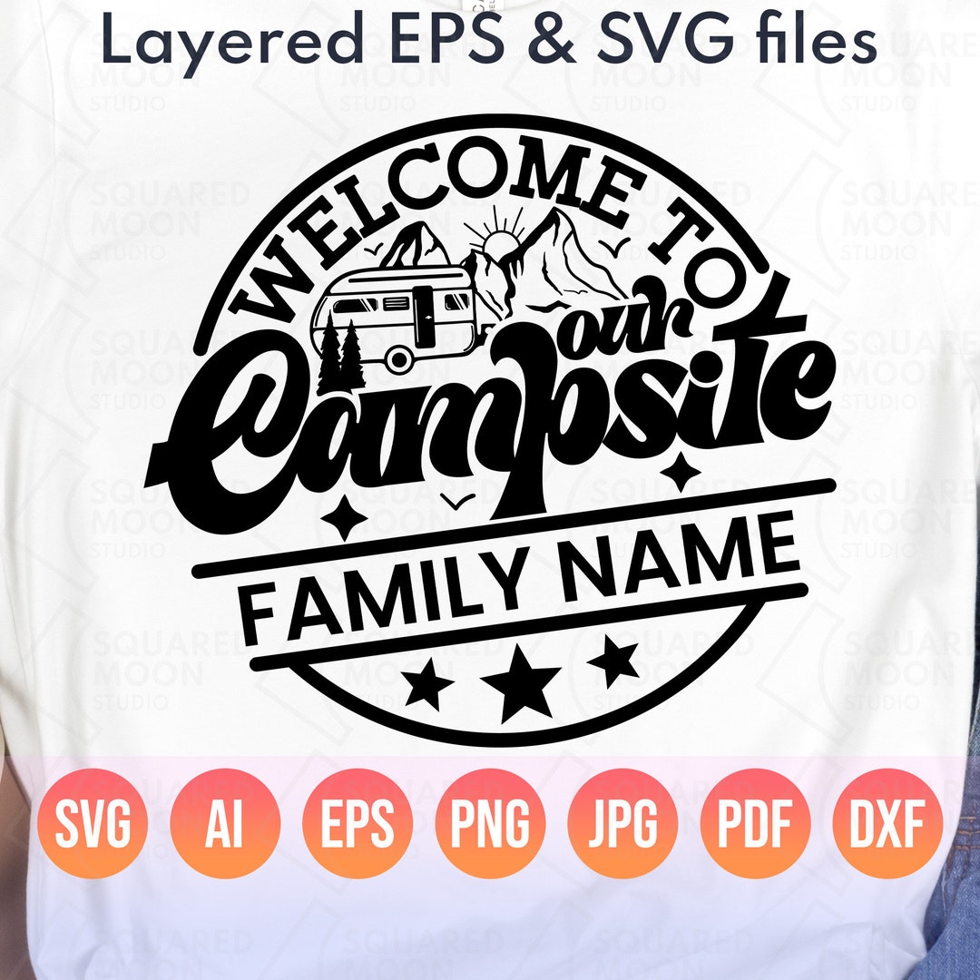 Welcome to Our Campsite Svg Png Dxf DIY Personalized Name Template ...