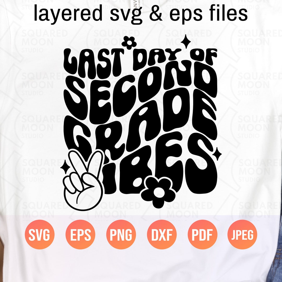 Last Day of School Teacher Svg Png| Last Day of 2nd Grade Vibes Svg ...