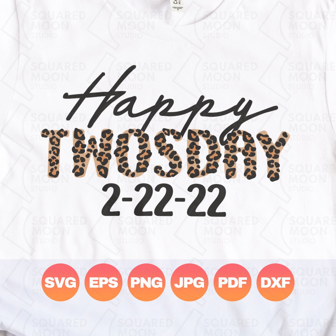 Happy Twosday 2-22-22 Svg Leopard Twosday 2022 Svg Shirt | Etsy