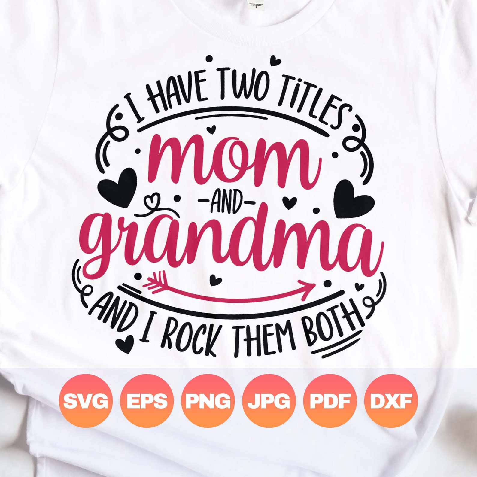 I Have Two Titles Mom And Grandma Svg I Rock Them Both Etsy