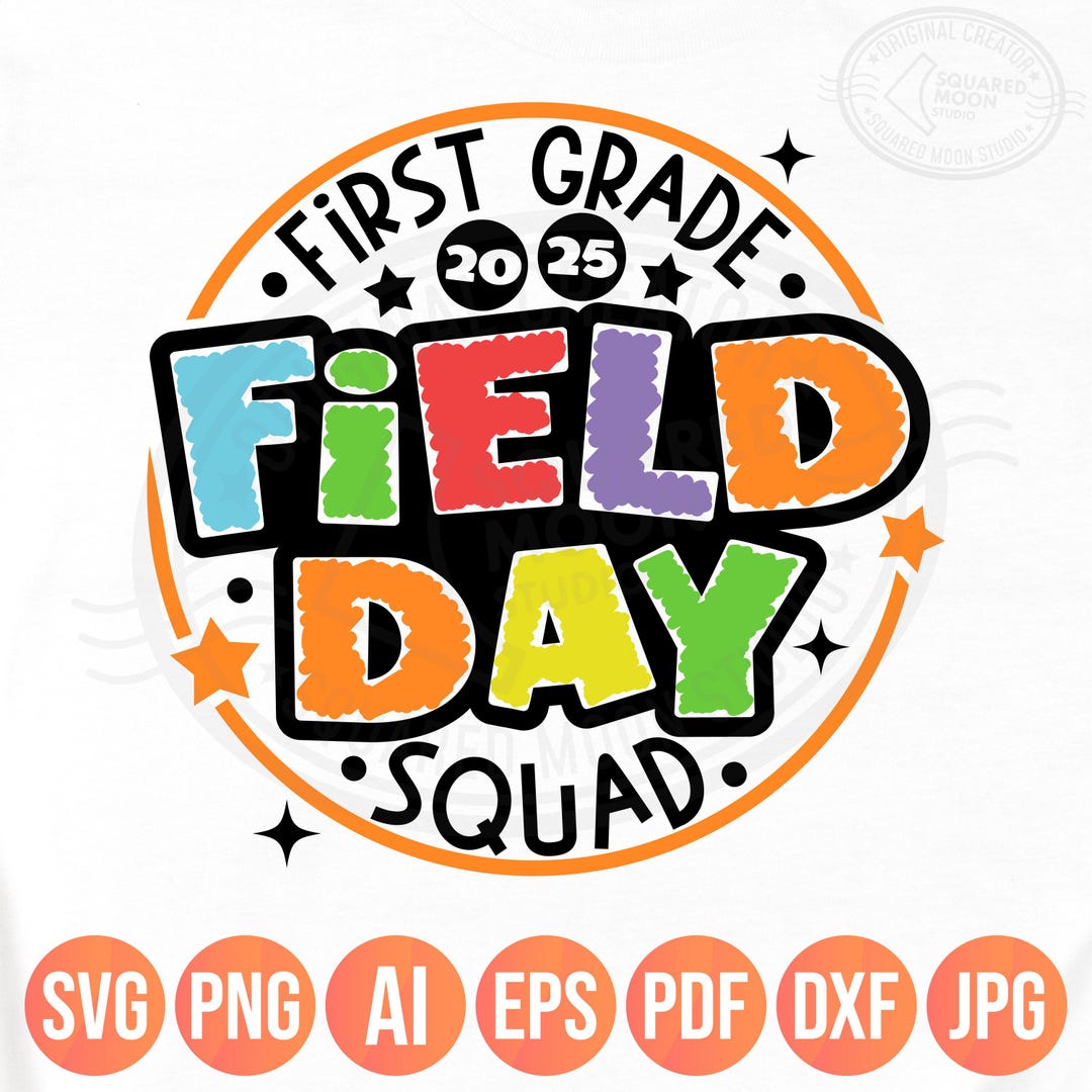 First Grade Field Day Squad Svg, Field Day Svg Png, Field Trip 2025 for ...