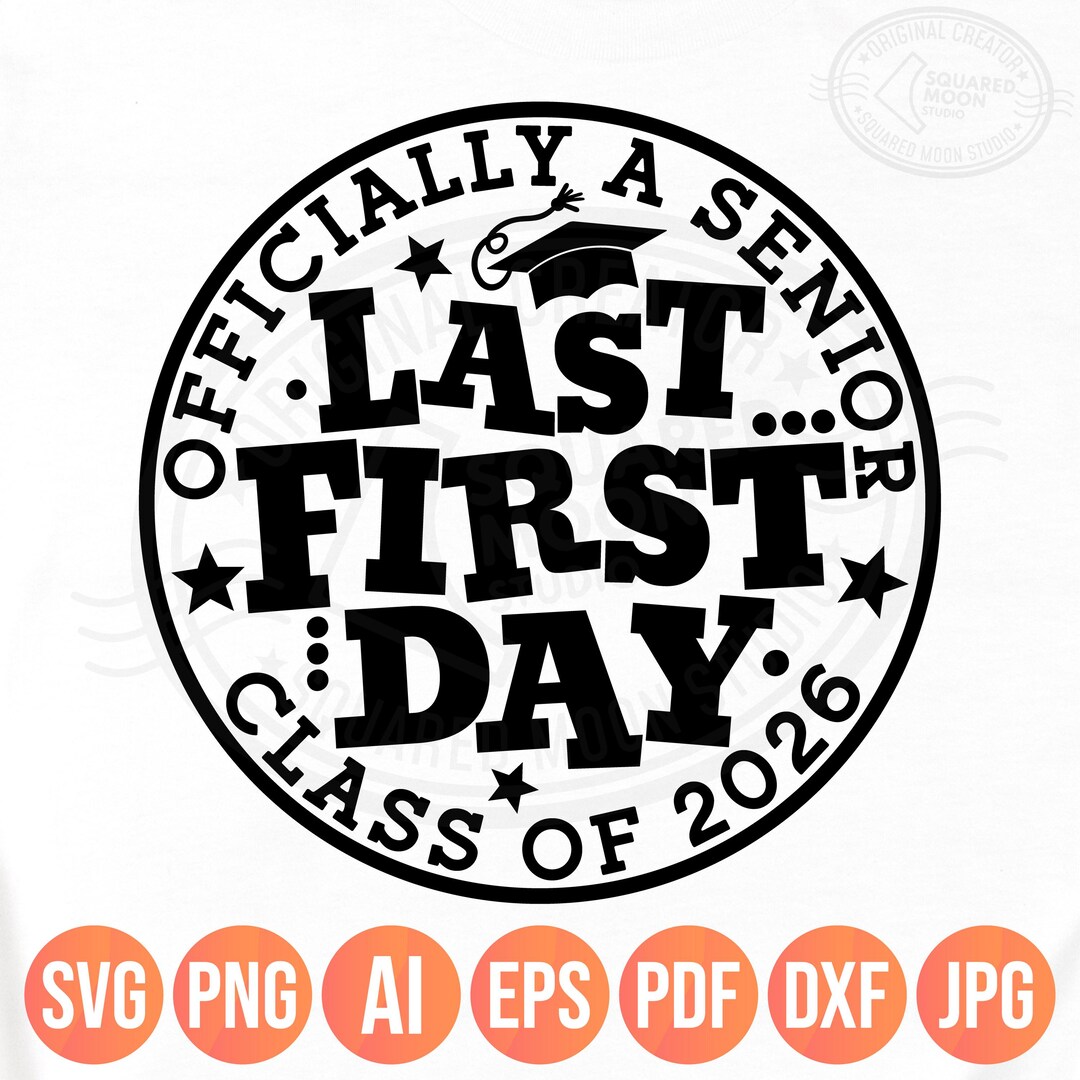 Senior 2026 SVG: Last First Day Shirt Design (digital Download) - Etsy