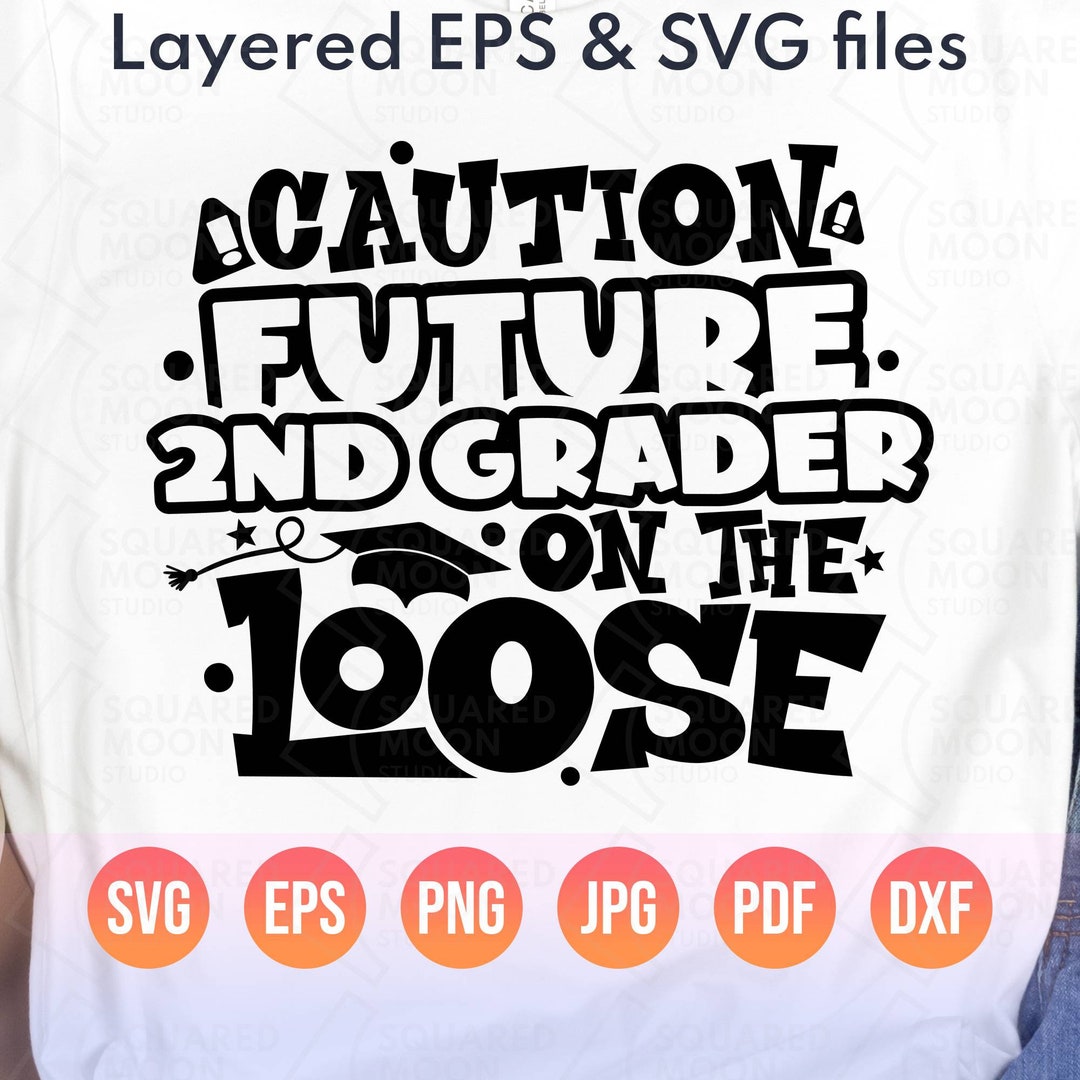 Last Day of 1st Grade Svg Png, Caution Future 2nd Grader on the Loose ...