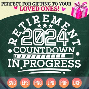 Retirement 2024 Countdown in Progress Svg Png Dxf Retired Svg Funny ...