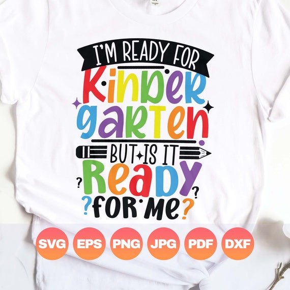 I'm Ready for Kindergarten but is It Ready for Me Svg - Etsy