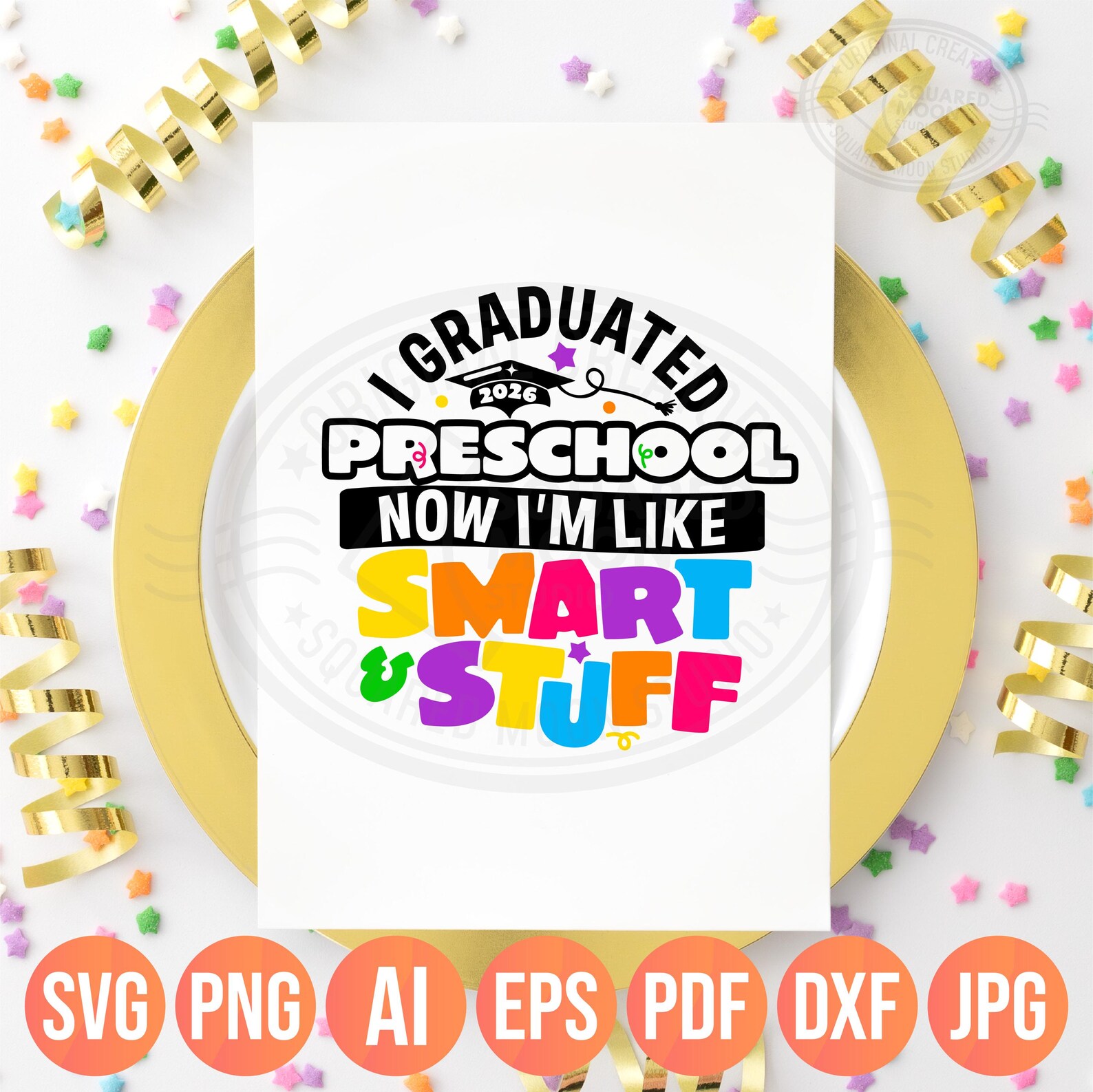 Preschool Graduation Svg Png, Now I'm Like Smart & Stuff, 2026 Grad ...