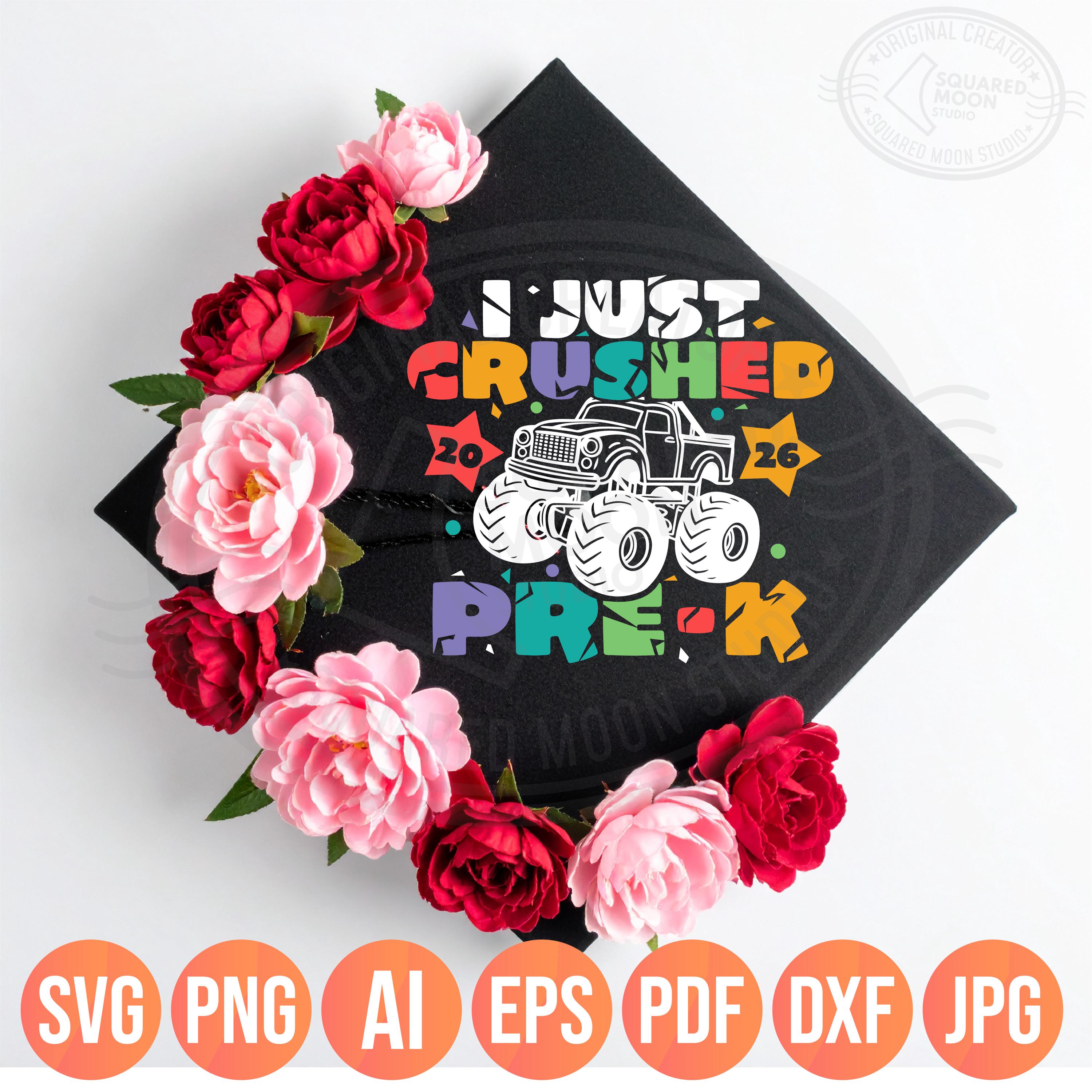 I Just Crushed Pre-k PNG SVG, Pre K Graduation, Last Day of School ...