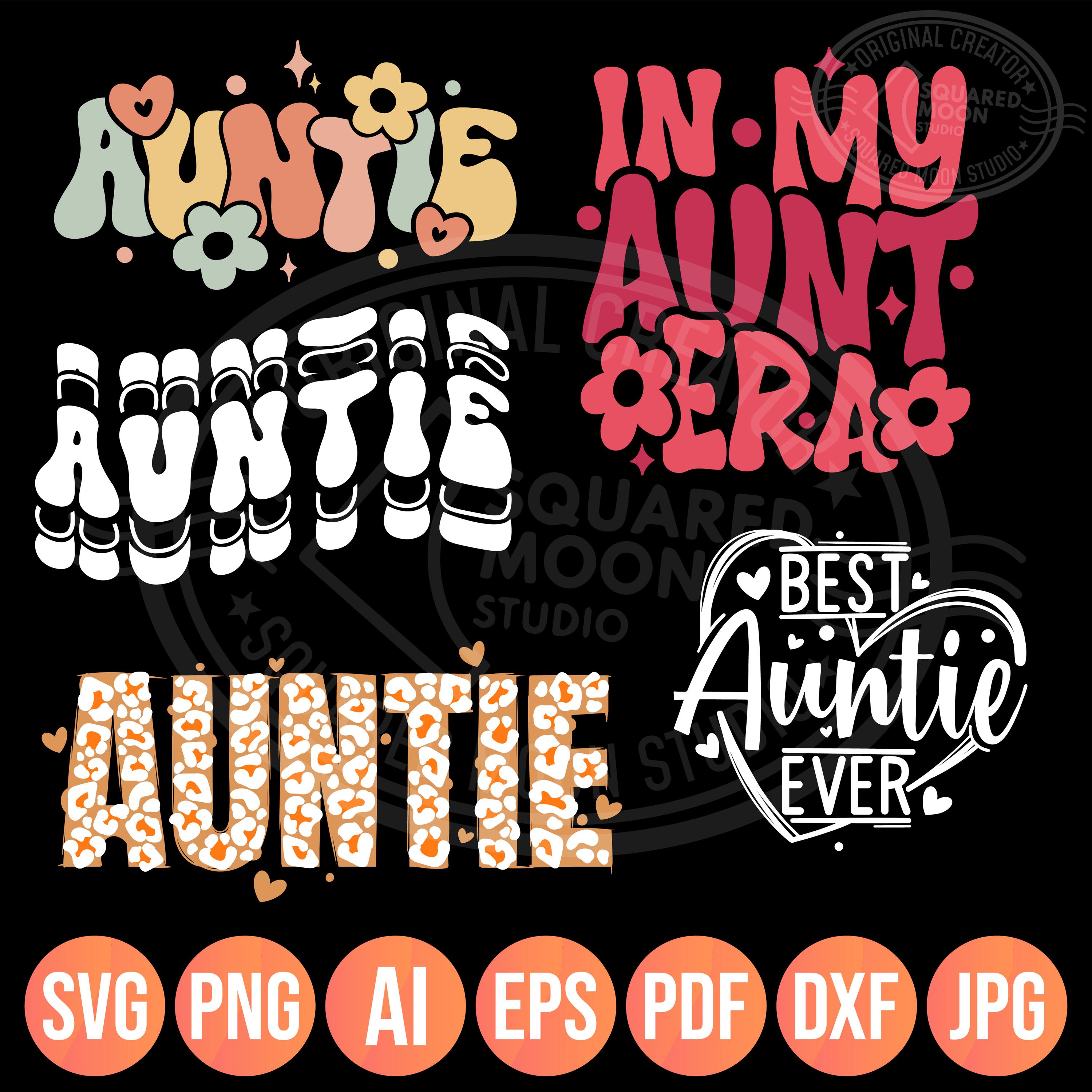 Aunt Svg Bundle| Auntie Png| Gifts for Aunts| Funny Aunt to Be Svg ...