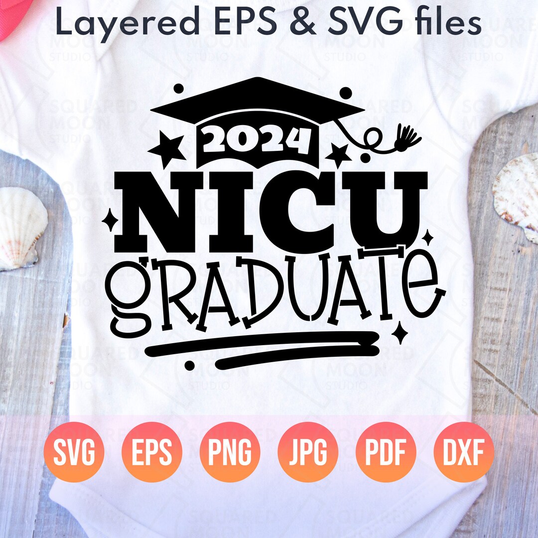 Nicu Svg Png 2024 Nicu Graduate Svg Graduation Baby Onesies Gift for ...