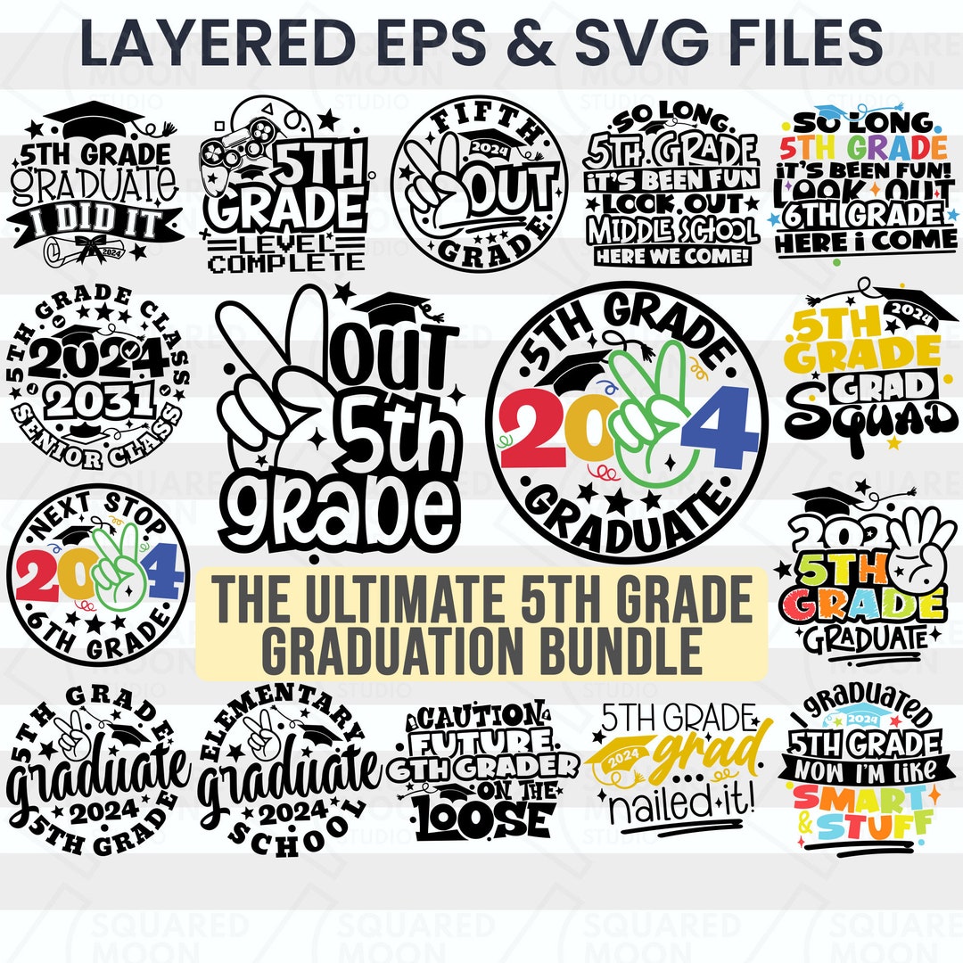 The Ultimate 5th Grade Graduation Svg Bundle 2024 Grad Boys & Girls ...