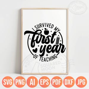 I Survived My First Year of Teaching Svg| Teacher Summer Png Gift for ...