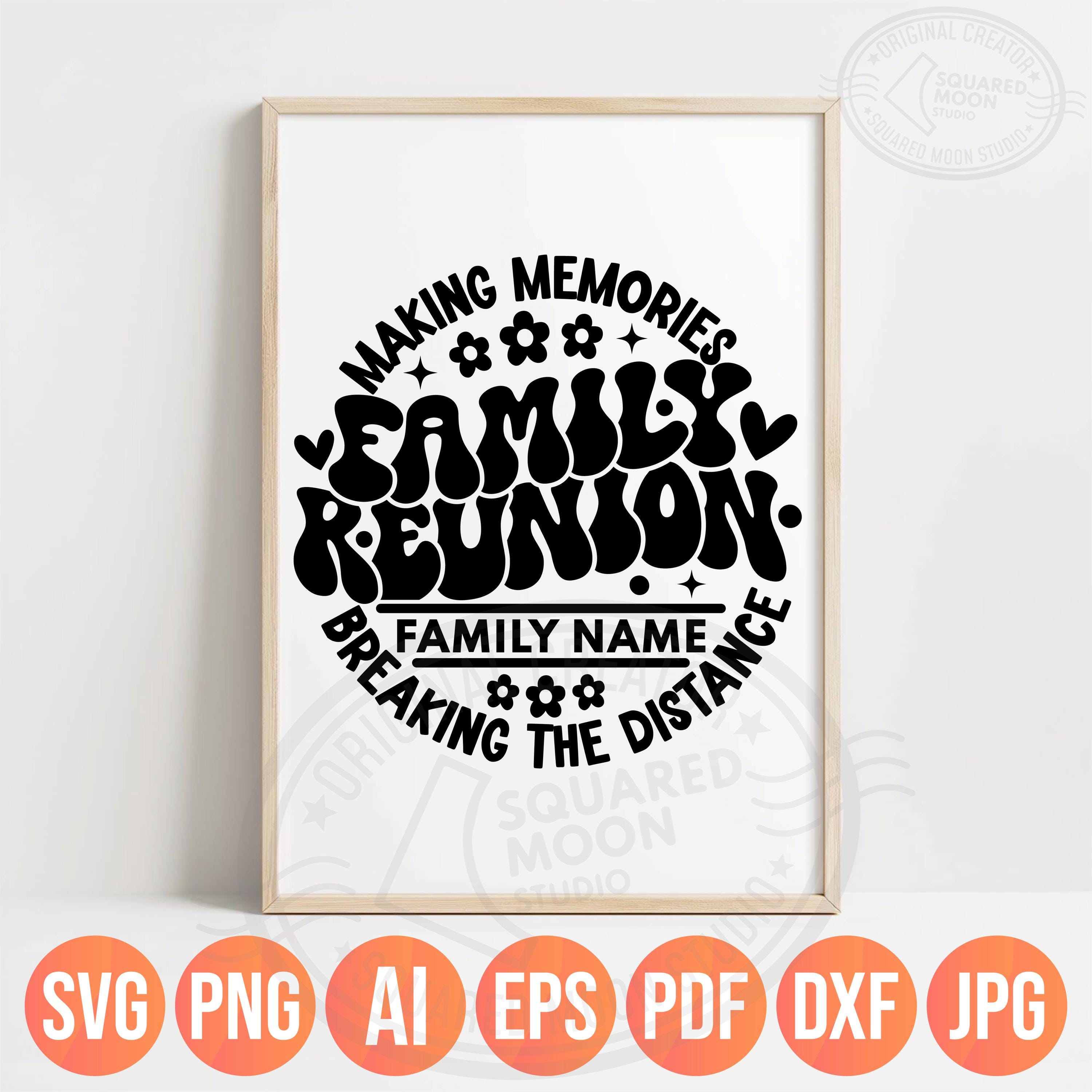 Family Reunion SVG PNG, Making Memories Breaking the Distance, Retro ...