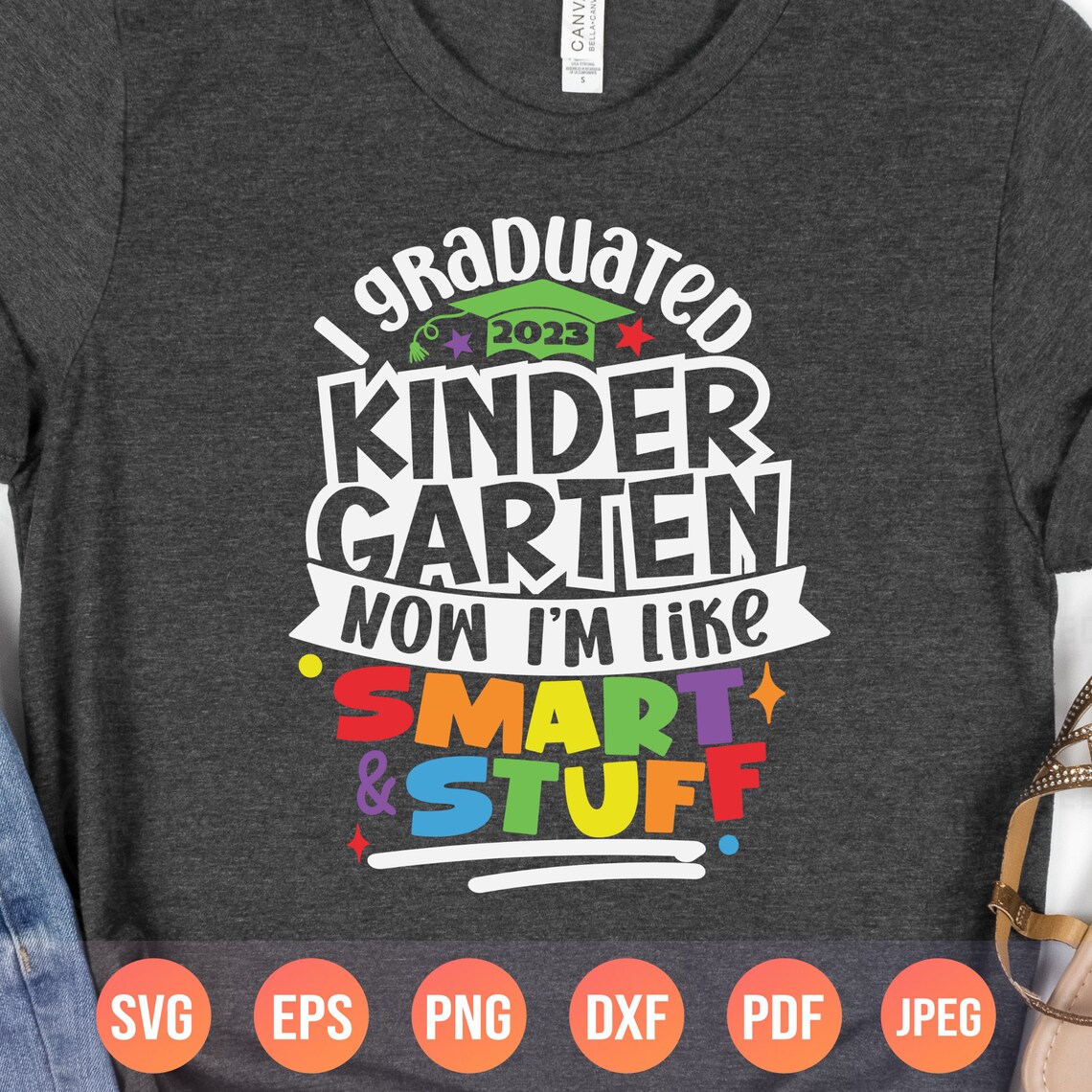 Kindergarten Graduation Svg Png Now Im Like Smart & Stuff - Etsy