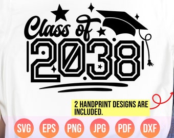 Class of 2038 Grow With Me Svg, Class of 2038 Handprint Svg Jpeg Png ...