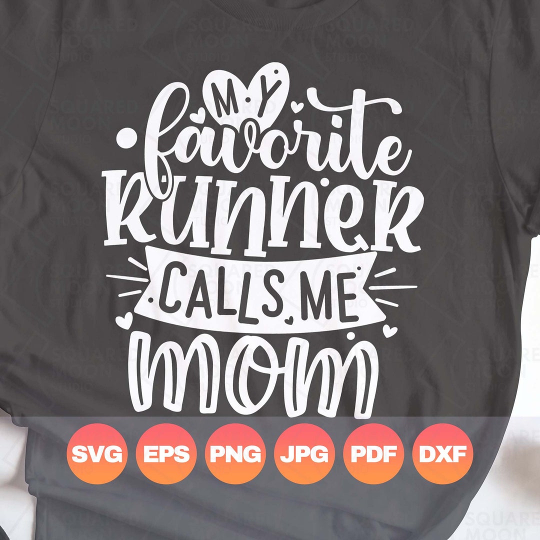 My Favorite Runner Calls Me Mom Svg| Track Mom Svg| Running Gifts for ...