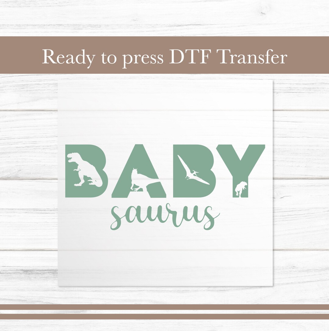 Baby Saurus DTF Transfer, Dinosaur Design, Ready-to-press Graphic for ...