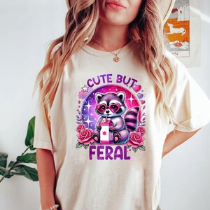 Cute but Feral DTF Transfer, Raccoon Iron on Transfers Design, Funny ...