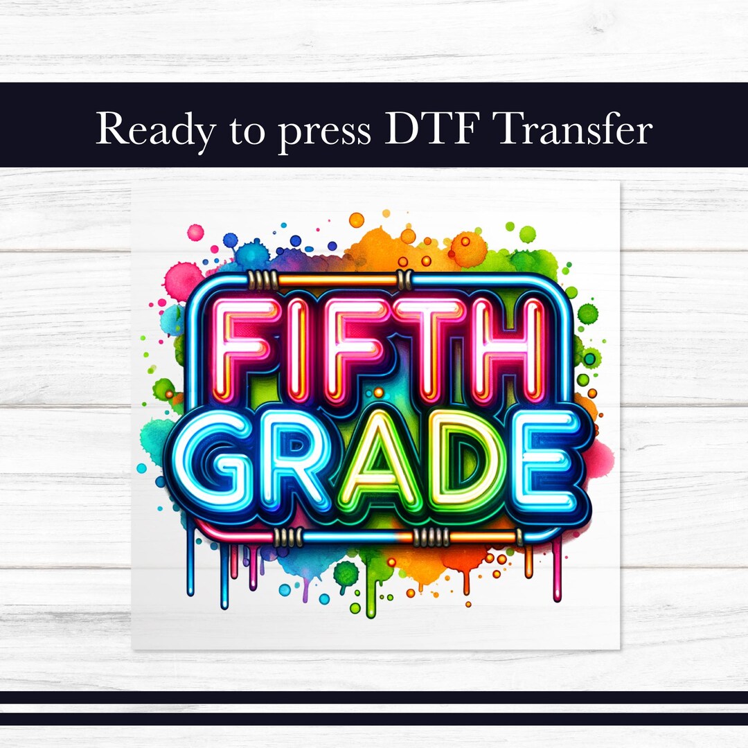 Neon Fifth Grade DTF Transfer, Back to School Ready-to-press Design for ...