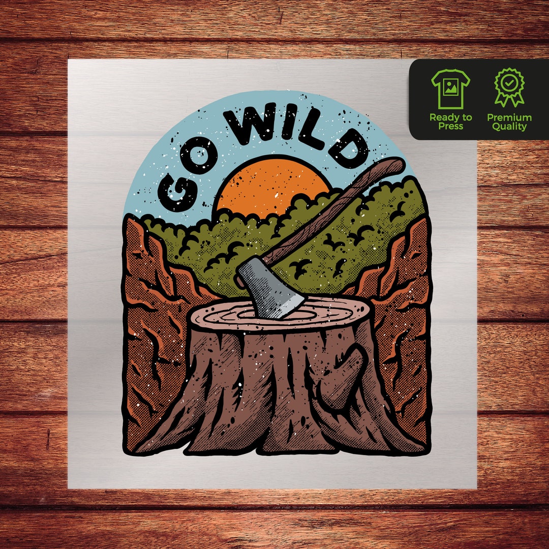 Go Wild DTF Transfer - Outdoor Theme Heat Transfer for T Shirts Camping ...