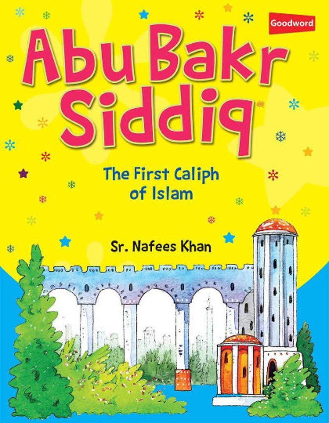 Abu Bakr Siddiq the First Caliph Story Book for Kids for Muslim ...