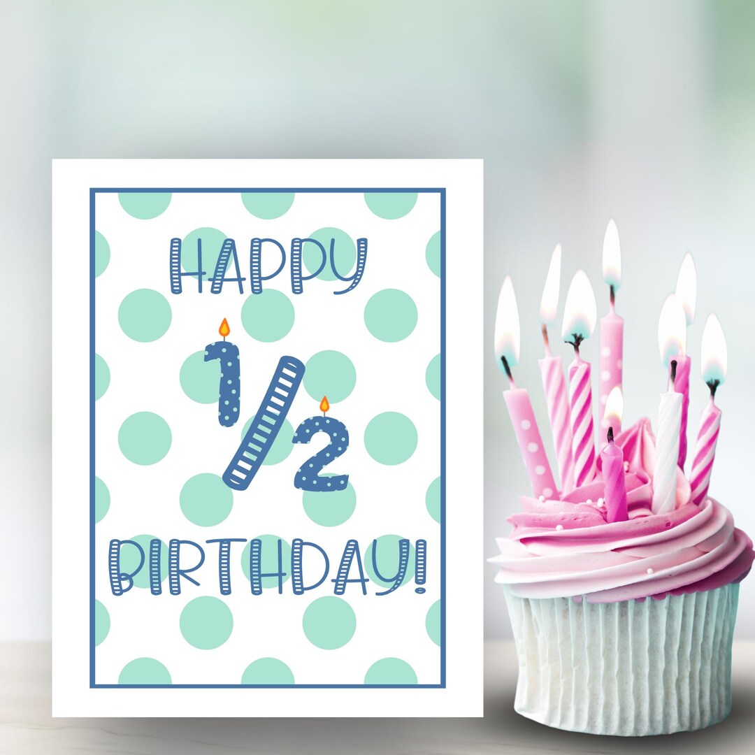Card for Half Birthday, Happy Half Birthday, Celebrate 1/2 Birthday ...
