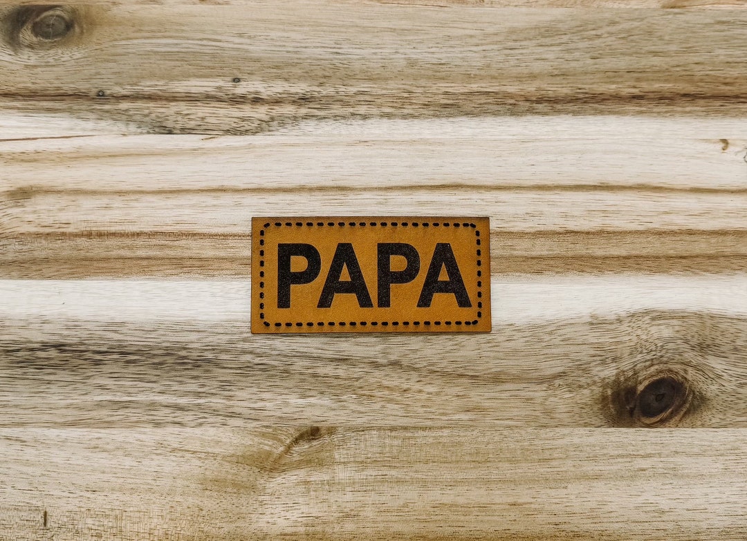 Papa Leather Patch Genuine Real Leather Patch Laser Etched Patch With ...
