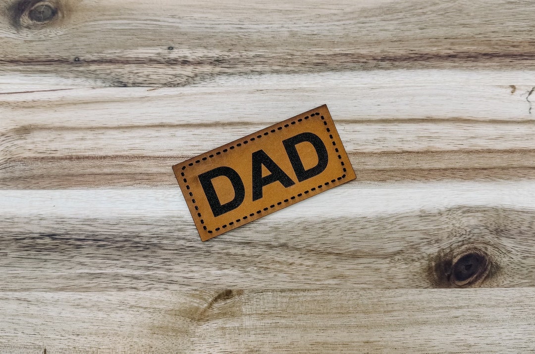 Dad Leather Patch Genuine Real Leather Patch Laser Etched Patch With ...
