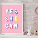 Yes She Can - Nursery Decor, Girls Bedroom, Playroom Print, Kids Wall ...