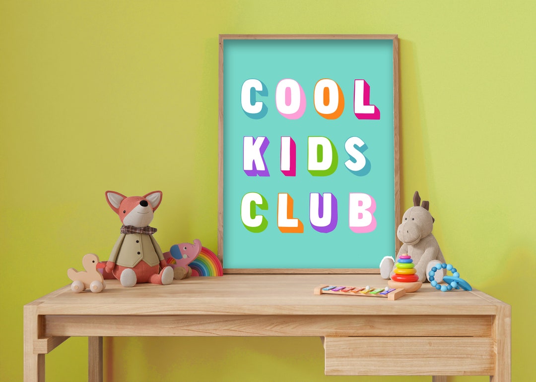 Cool Kids Club - Bright Colourful Children’s Poster, Playroom Print ...
