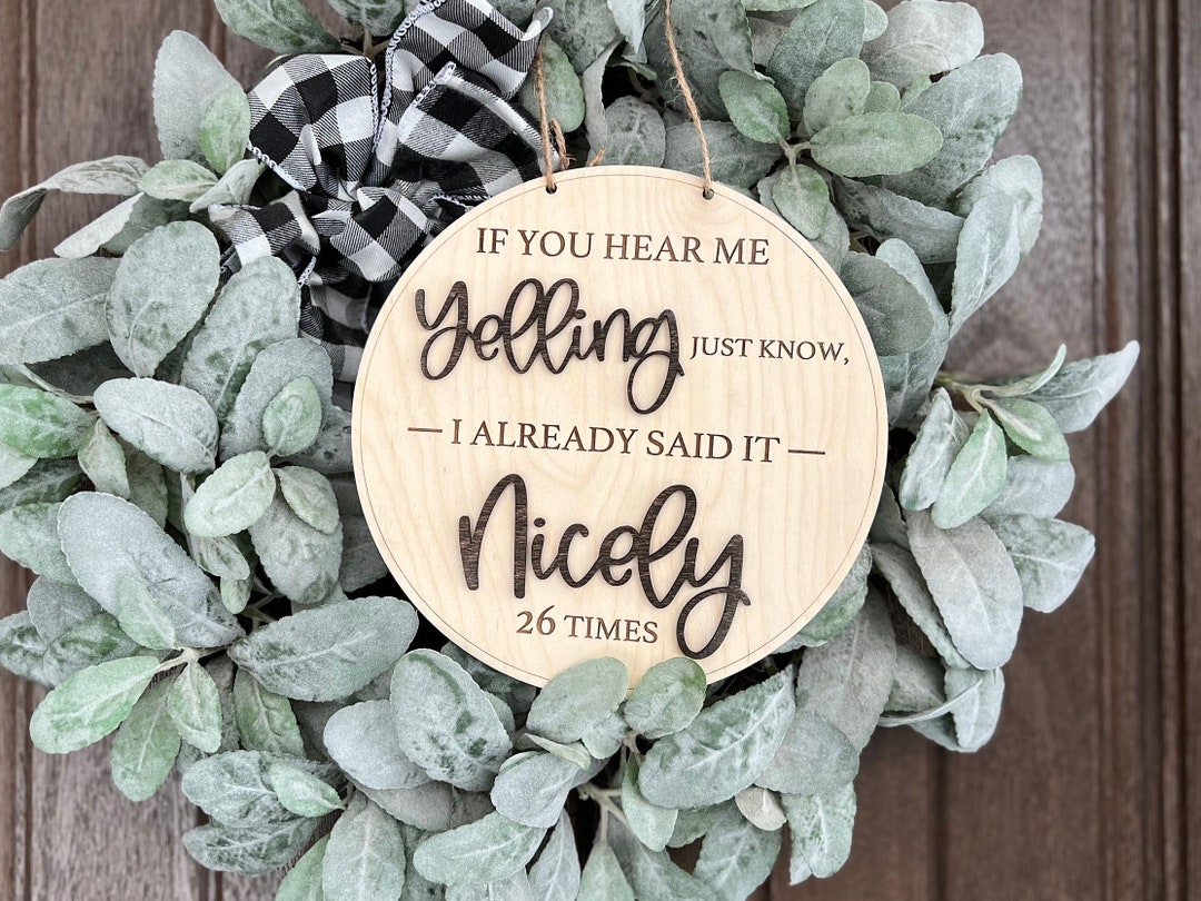 Hear Me Yelling Sign | Door Hanger | Wreath Sign | Funny Door Decor ...