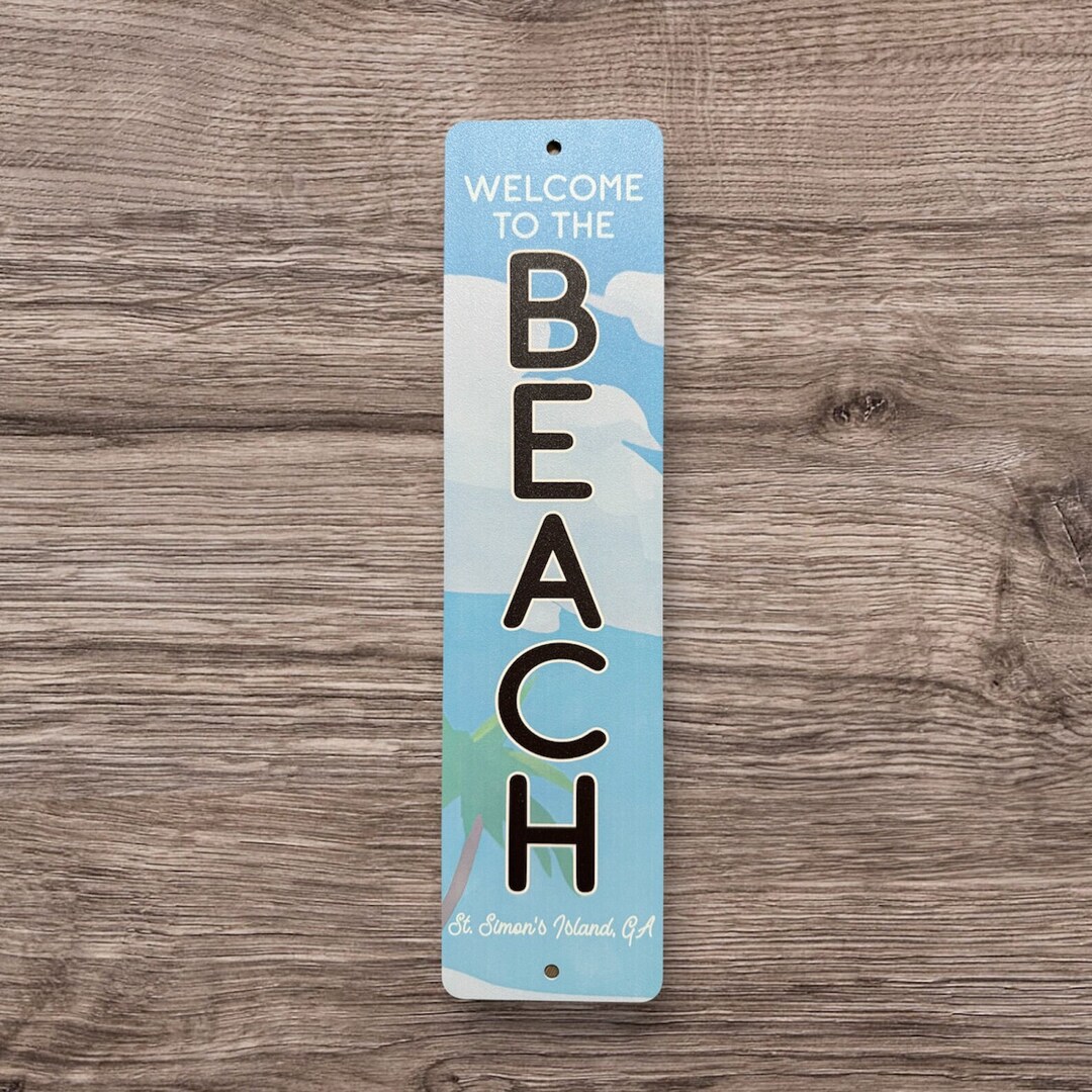 Custom Welcome to the Beach Sign, Custom Metal Powder Coated & Printed ...