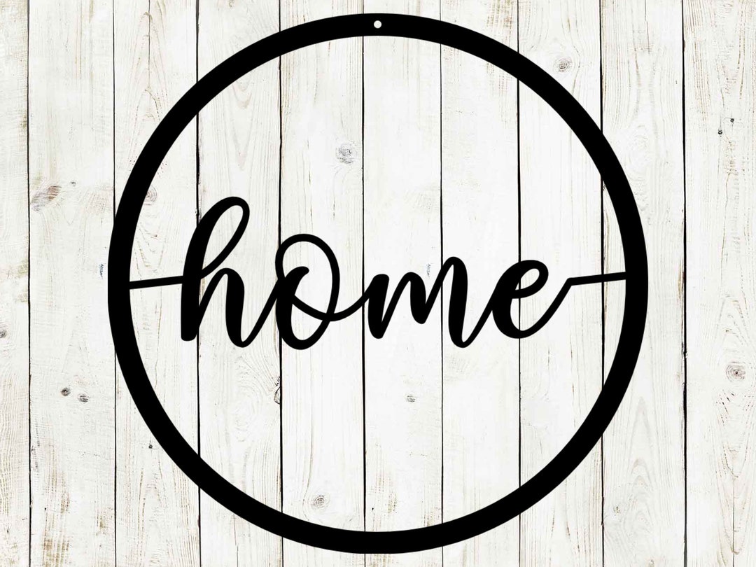 Home Circle Metal Sign, Metal Wall Art, Metal Signs, Home Decor ...