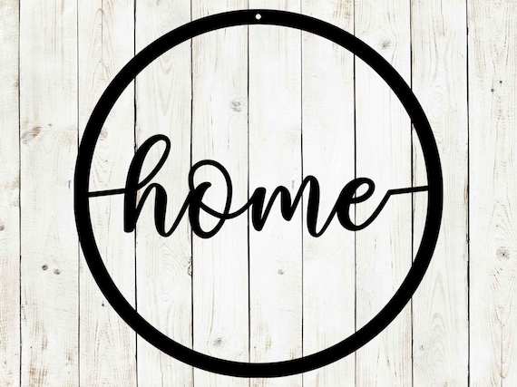 Home Circle Metal Sign Metal Wall Art Metal Signs Home | Etsy