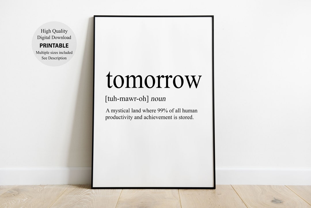 Tomorrow Definition Print, Funny Wall Art, Wall Décor, Funny Print ...