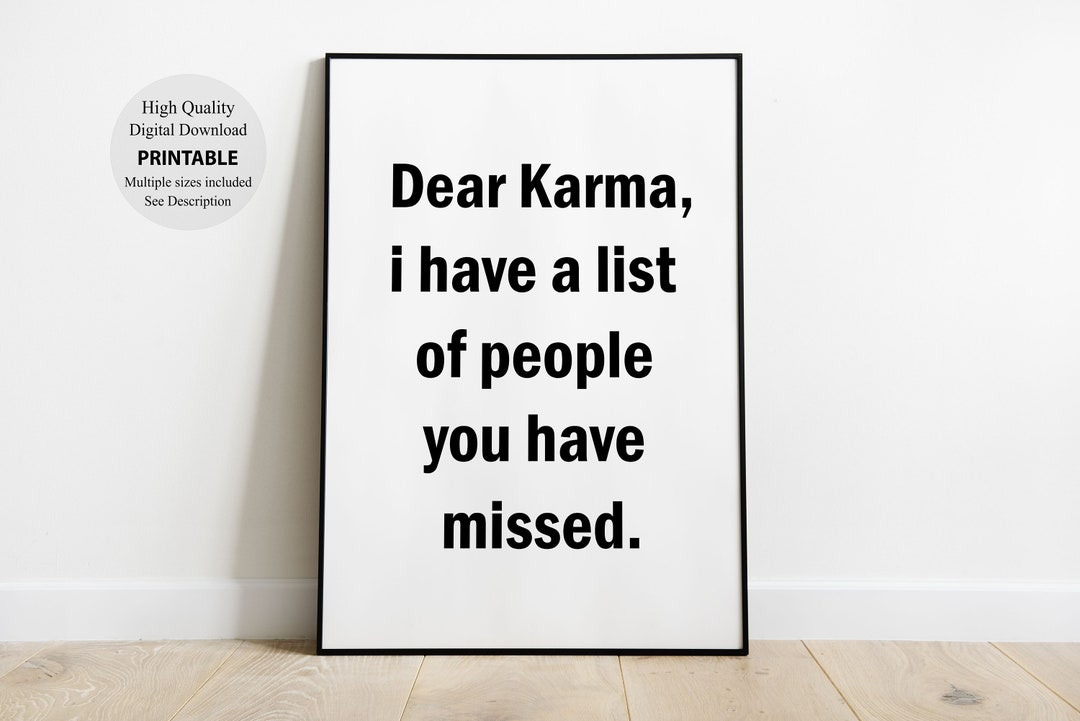 Dear Karma, I Have A List of People You Have Missed, Wall Art, Wall ...