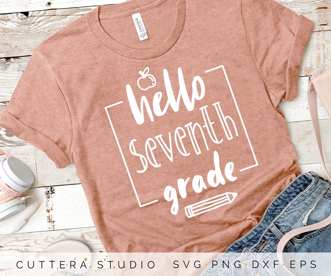 Hello Seventh Grade Svg School Svg Clip Art, Teacher Svg, Grade Seven ...