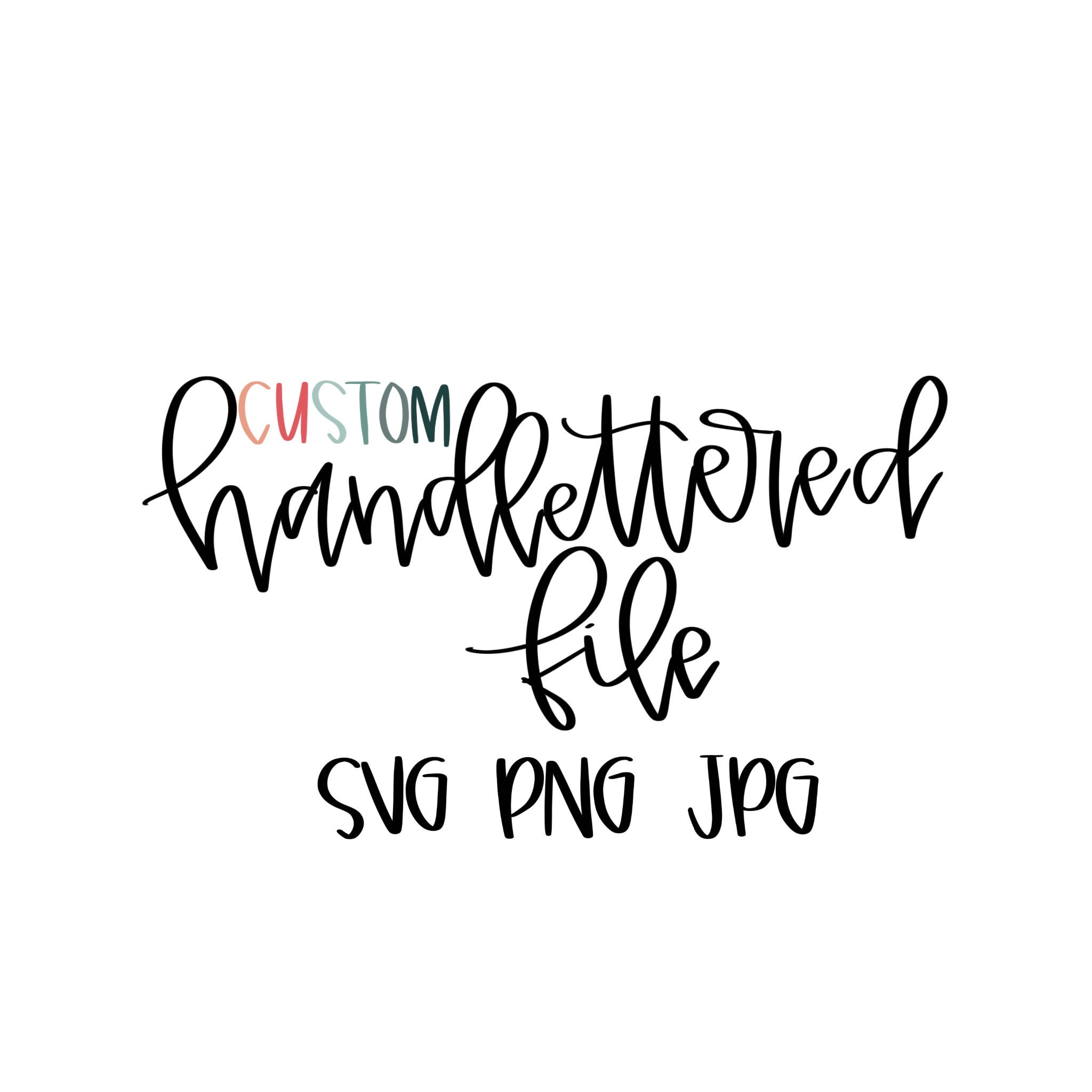 Custom Handlettered Design Word Phrase PNG SVG JPEG Jpg Instant ...