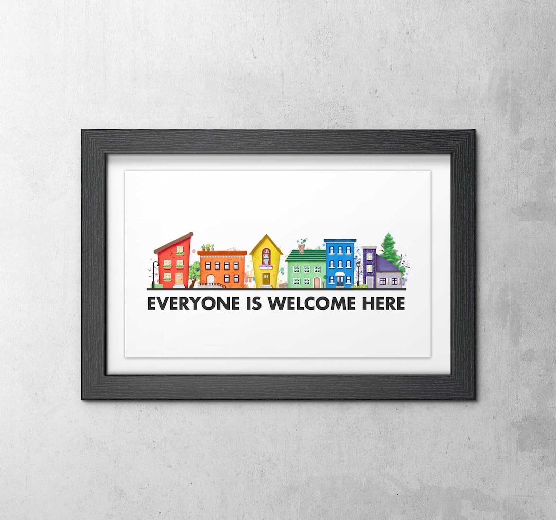 Everyone is Welcome Here Poster Print | All Are Welcome Sign | 12" X 18 ...