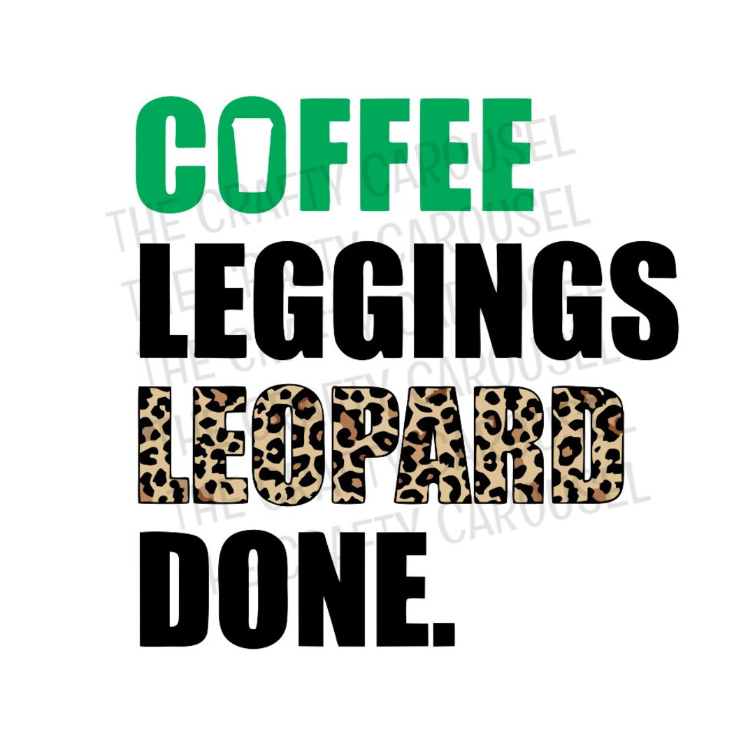Coffee Leggings Leopard Done Digital File - Etsy