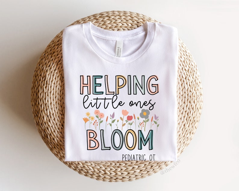 Pediatric OT Shirt Occupational Therapy Tshirt OT Flower - Etsy