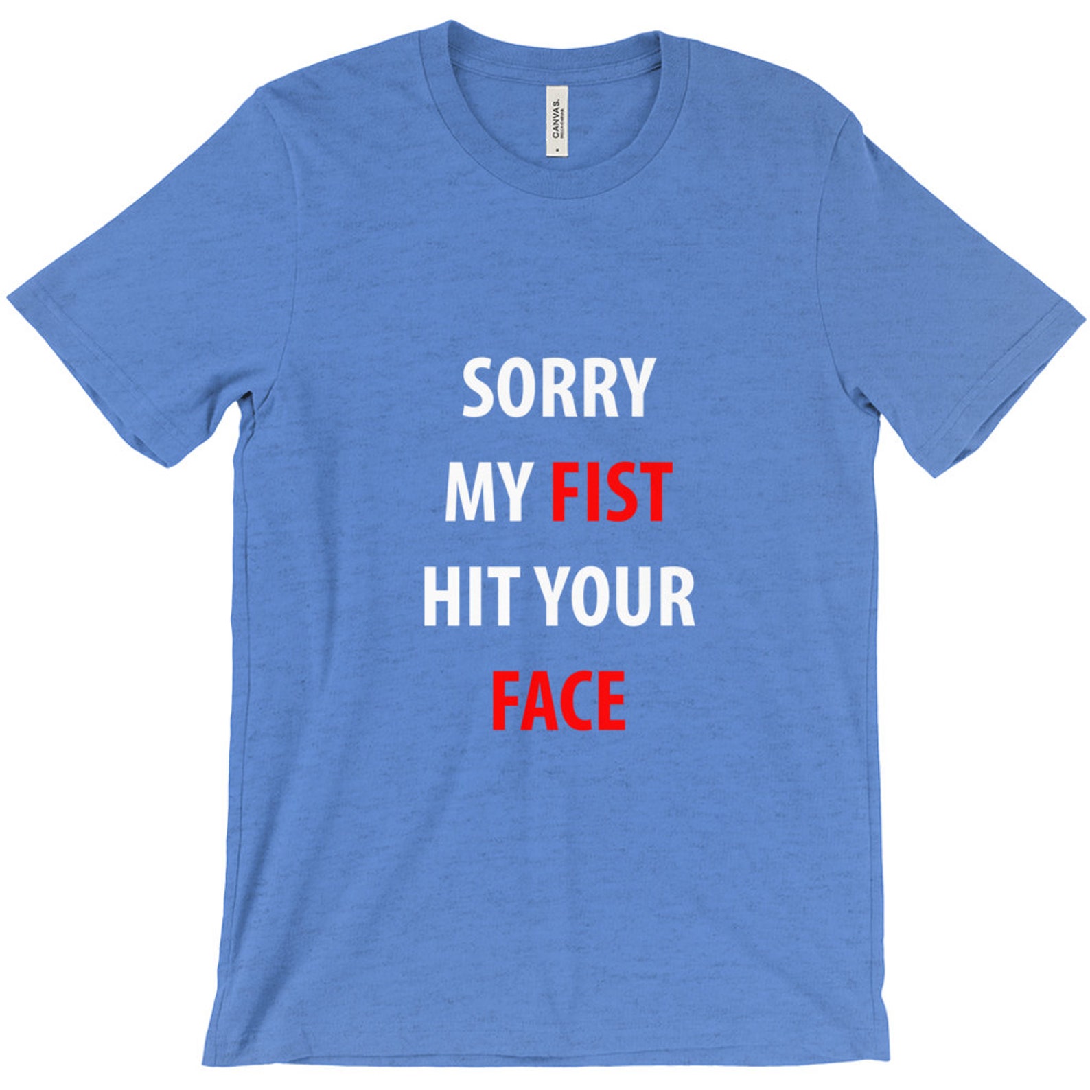 Sorry My Fist Hit Your Face T-shirt Funny T-shirt | Etsy