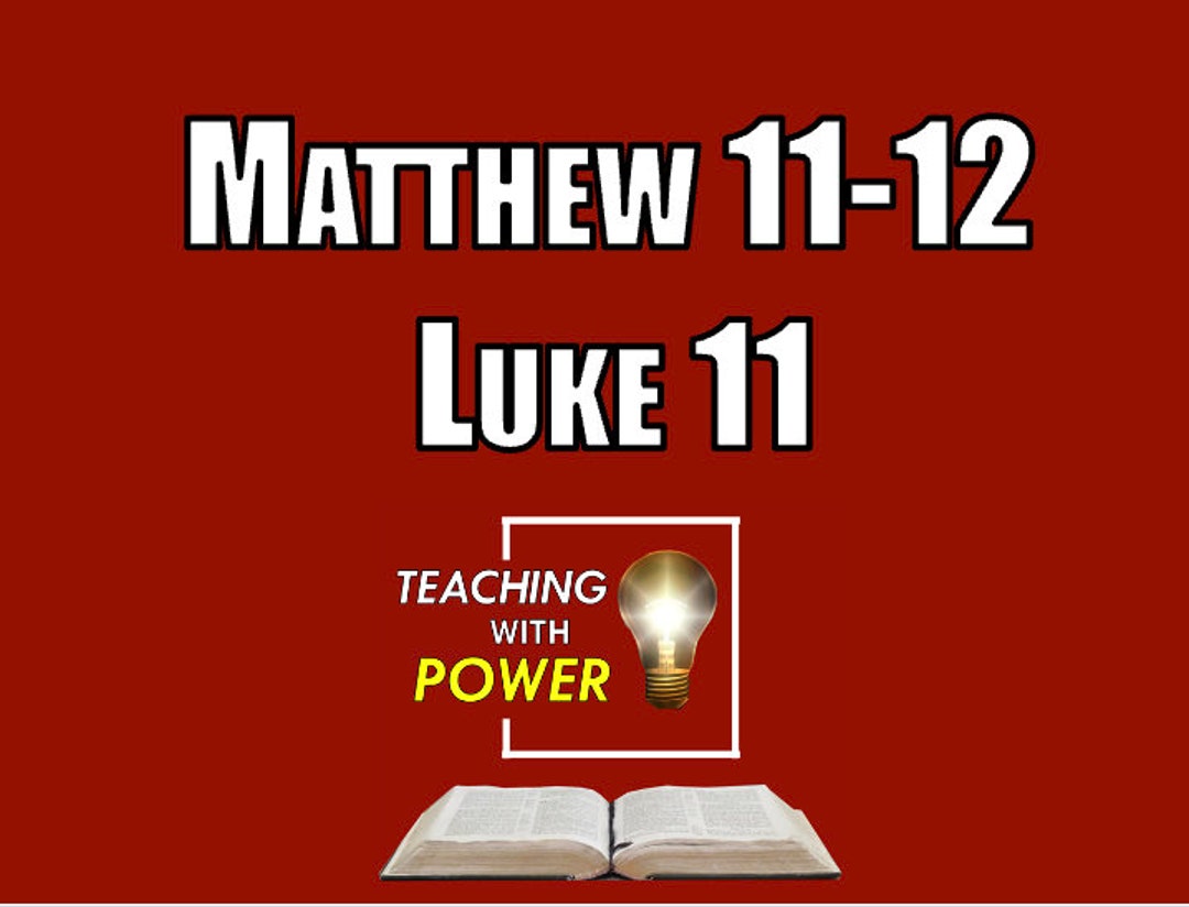 Matthew 11-12, Luke 11 Slides + Handouts - Etsy